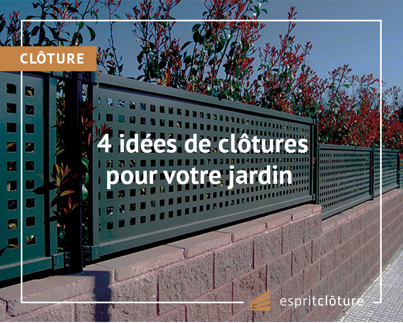 4 idées de clôtures pour mon jardin